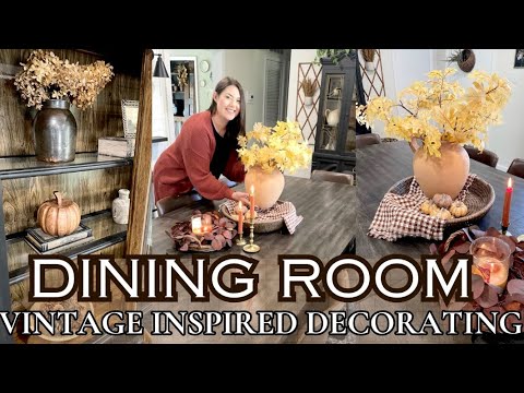 DINING ROOM DECORATE WITH ME FALL 2024/HOW TO CREATE A VINTAGE INSPIRED ...